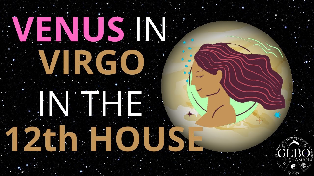 Venus in Virgo in the 12th House for Libra Ascendant | Libra Lagnesh in ...