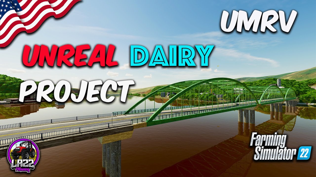 FS22 | UMRV | The Most Unrealistic Dairy Project | Upper Mississippi ...