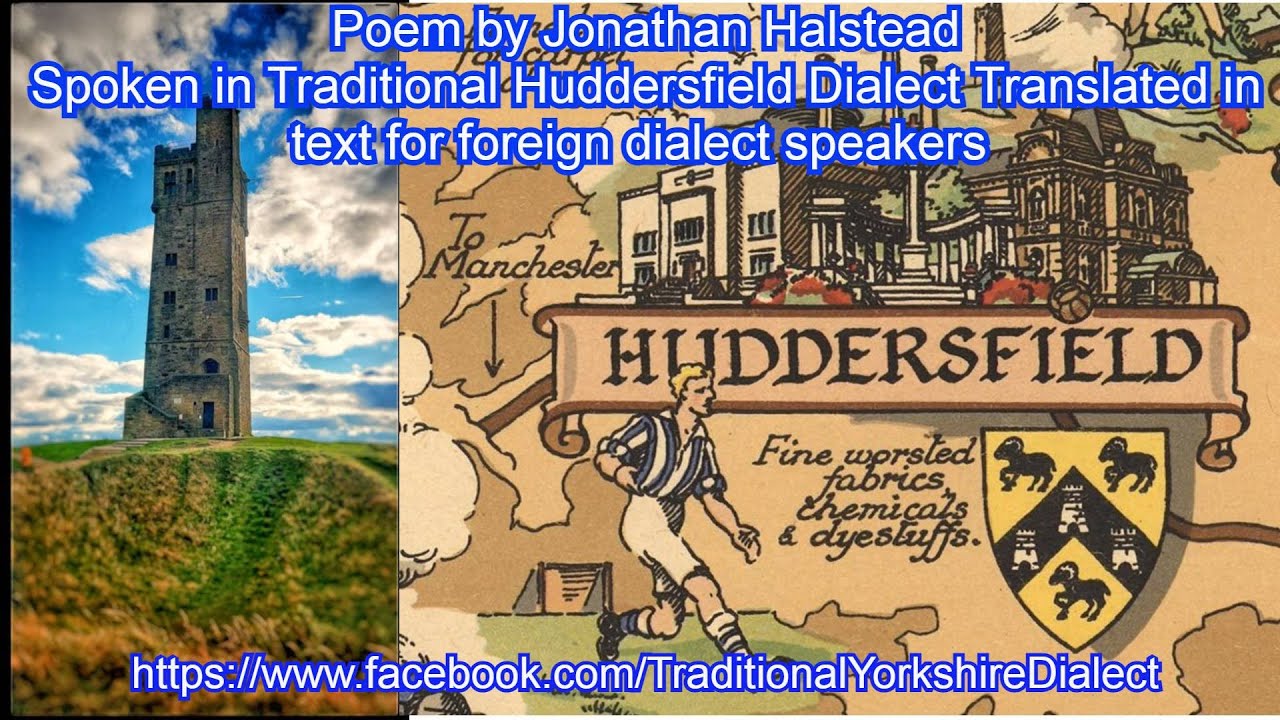 A Yorkshire dialect poem about my hometown of Huddersfield. Written by ...