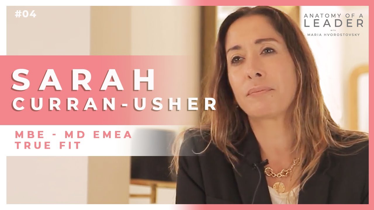 On Personal Growth w/ Sarah Curran-Usher, MBE - MD EMEA, True Fit ...