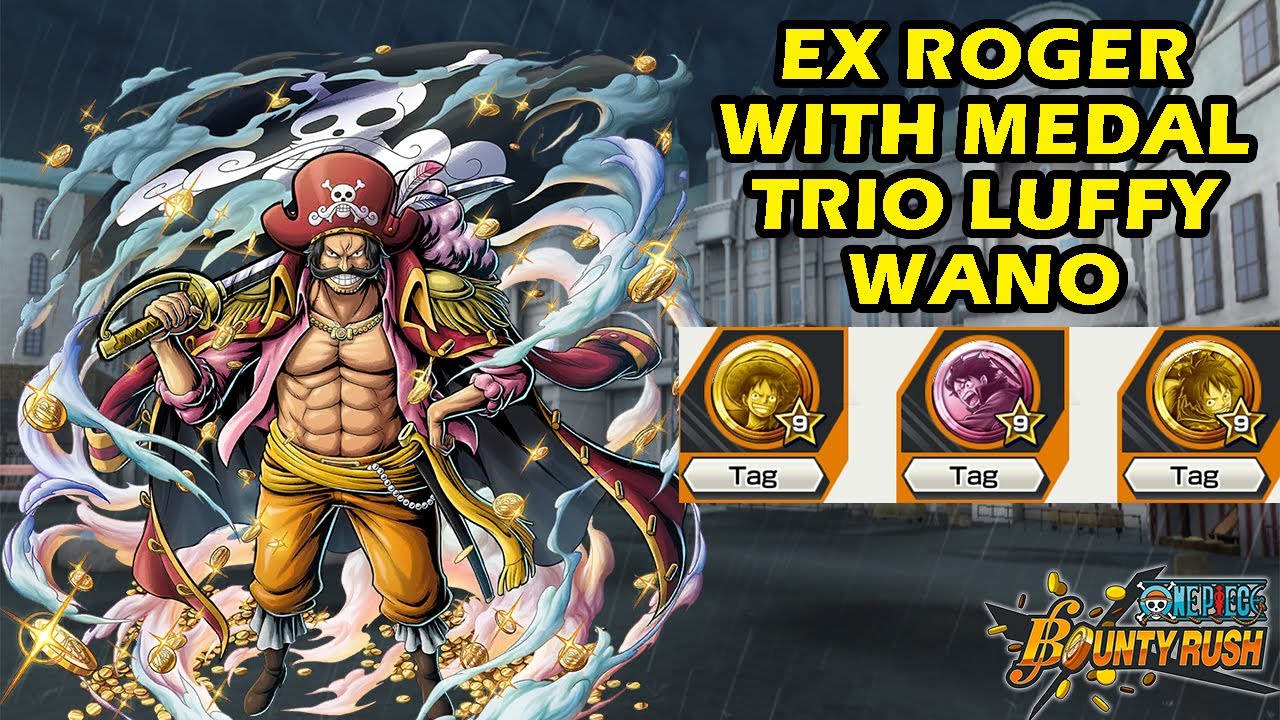 Gameplay Roger With Medal Trio Luffy Wano I One Piece Bounty Rush - YouTube