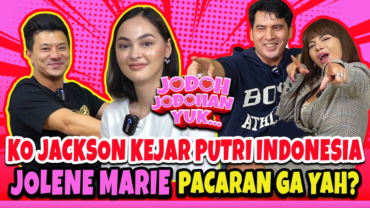 Ko Jackson Kejar Putri Indonesia Jolene Marie, Jodoh Ga Yah? - YouTube