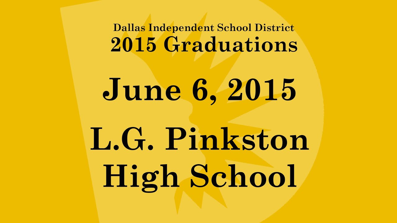 Dallas ISD- L.G. Pinkston High School Graduation 2015 - YouTube