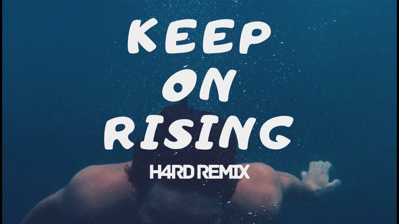 Keep On Rising (H4RD Remix) FREE DOWNLOAD - YouTube Music