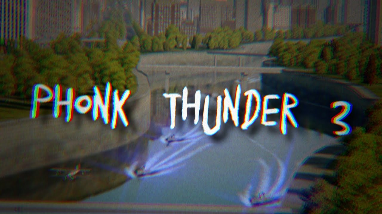 PHONK THUNDER 3 - YouTube