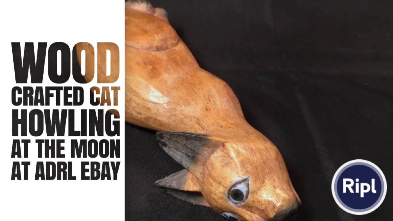 Wood Crafted Cat Howling At The Moon at ADRL eBay - YouTube