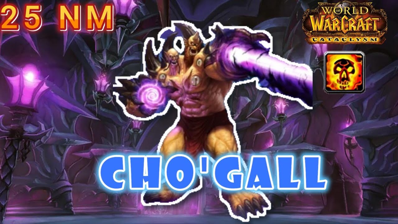 Cho'Gall 25NM Cataclysm Shadowpriest - YouTube