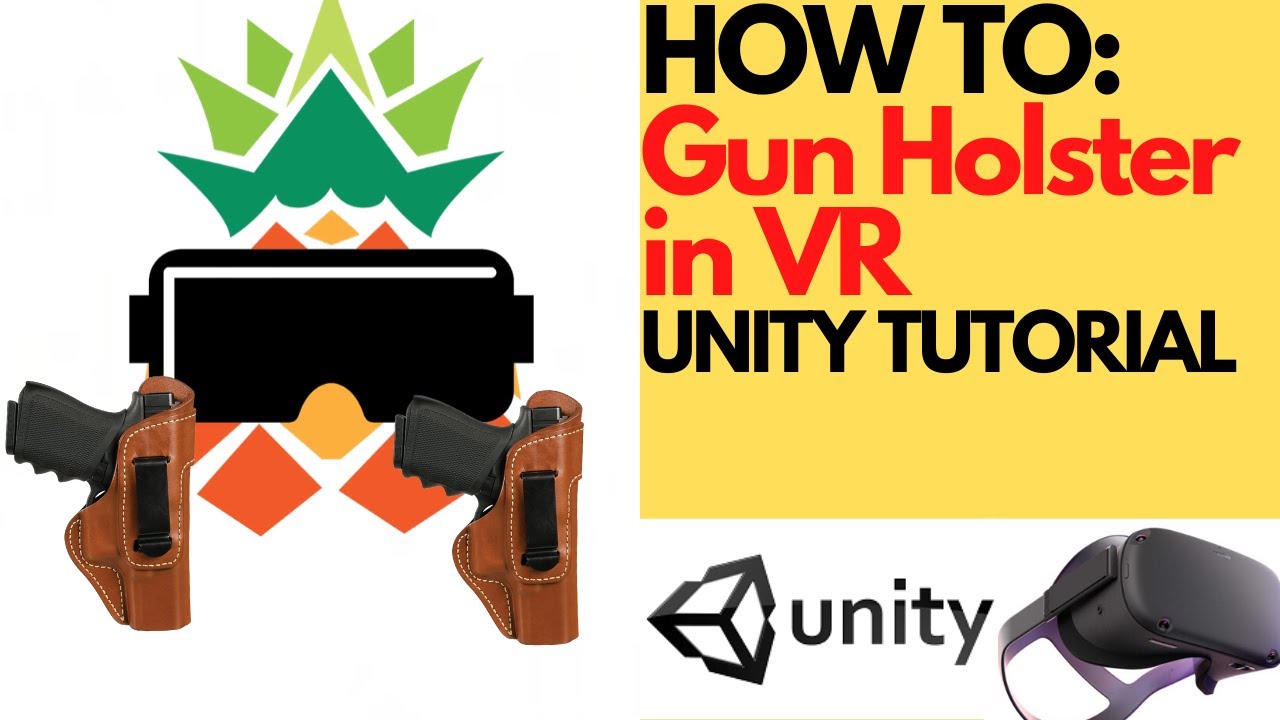 How To: Gun Holster in VR. Unity VR Beginner tutorial, Oculus and any ...