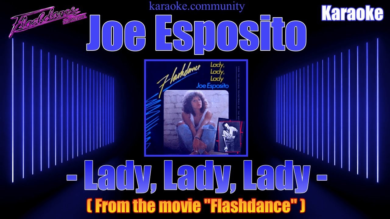 Karaoke - Joe Esposito - Lady, Lady, Lady (From the Movie "Flashdance ...