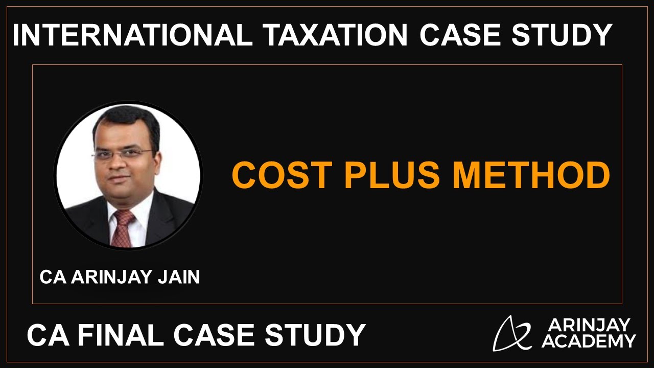Cost Plus Method - Transfer Pricing International Taxation Case Study ...