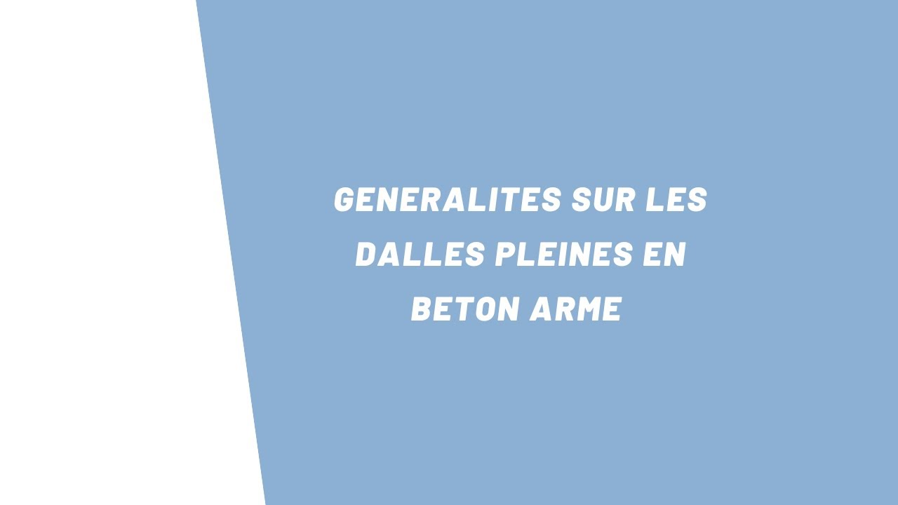 Généralités sur les dalles pleines en Béton Armé - YouTube
