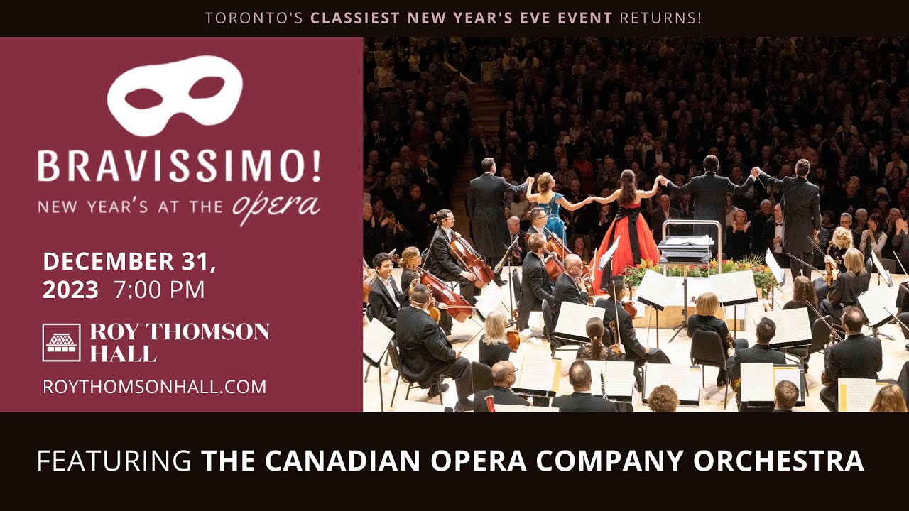 Bravissimo! New Year's at the Opera | December 31, 2023, 7PM in Toronto ...