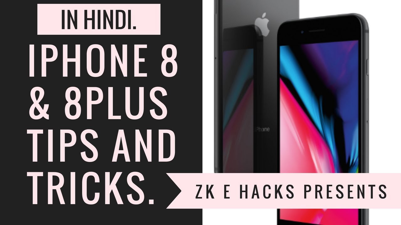 IPHONE 8 & 8PLUS TIPS AND TRICKS IN HINDI - YouTube
