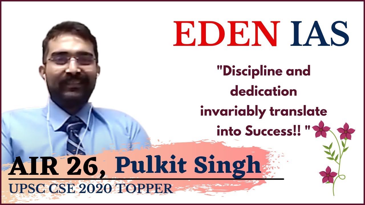 EDEN IAS | PULKIT SINGH AIR 26 | UPSC CSE RESULT 2020 | TOPPER'S ...