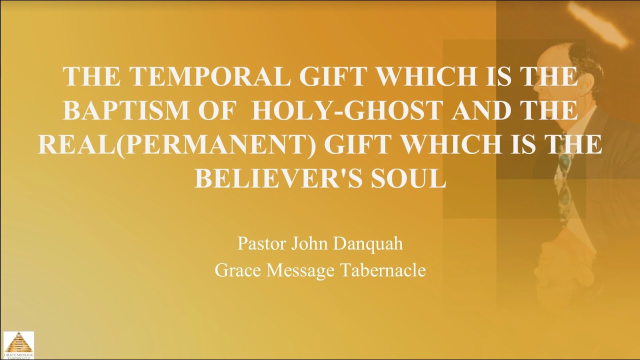 The Temporal Gift which is The Baptism of The Holy Ghost - Pastor John ...