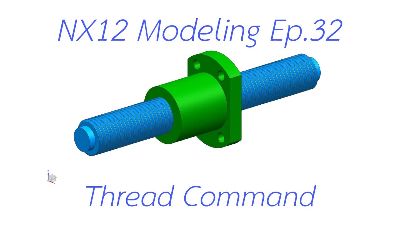 NX12 Modeling Ep.32 : Thread Command - YouTube