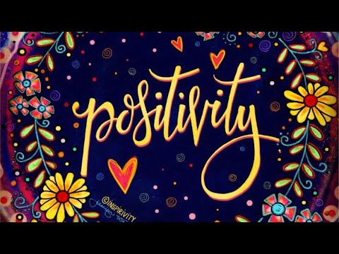 POSITIVITY - YouTube