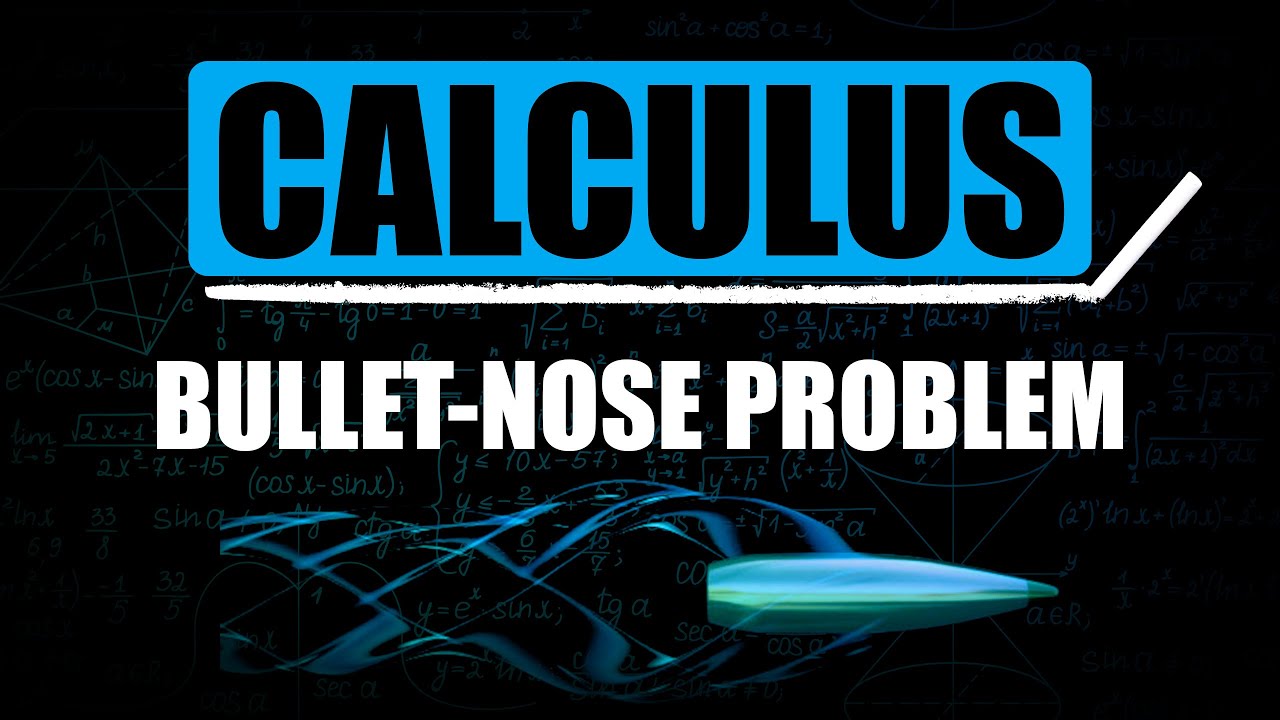 Bullet-Nose Problem: Finding the Equation of the Tangent Line - YouTube
