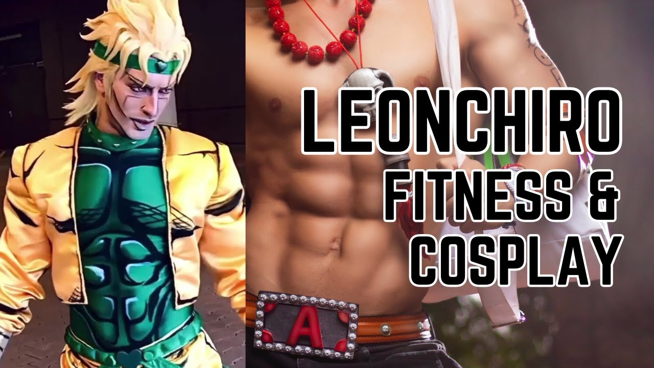 JOJO Cosplayer Leonchiro on Fitness and Cosplay - YouTube