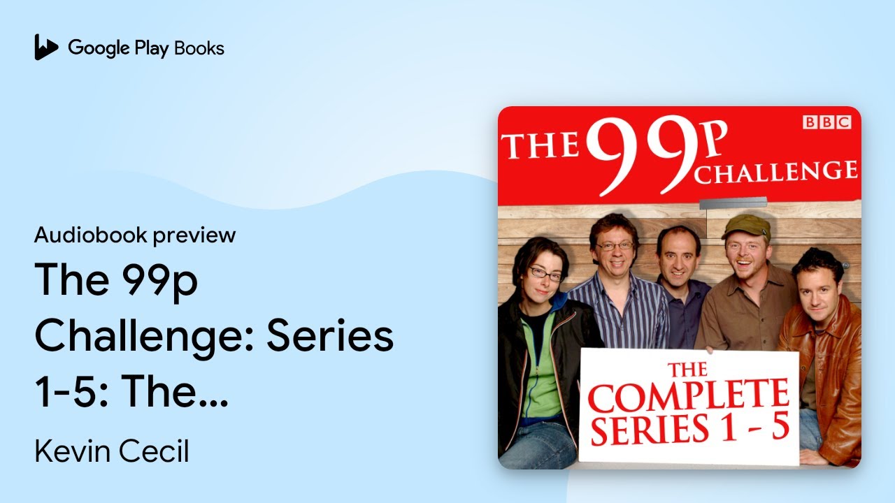 The 99p Challenge: Series 1-5: The Complete BBC… by Kevin Cecil ...