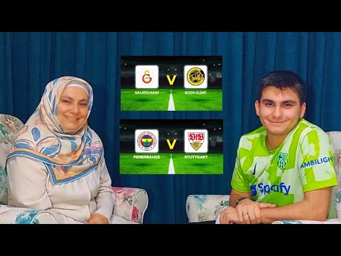 Galatasaray - Bodø/Glimp ve Fenerbahçe - Stuttgard  (Maç Yorumları / Gündem)