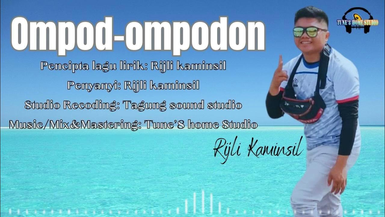 Ompod Ompodon' - Rijli kaminsil ( LAGU SUNGAI MAKIANG "TERBARU") - YouTube