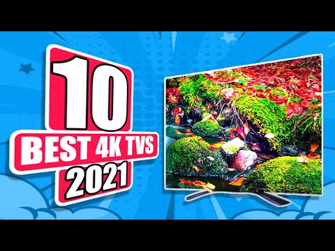 10 BEST 4K TV 2021 | AUGUST UPDATE | - YouTube