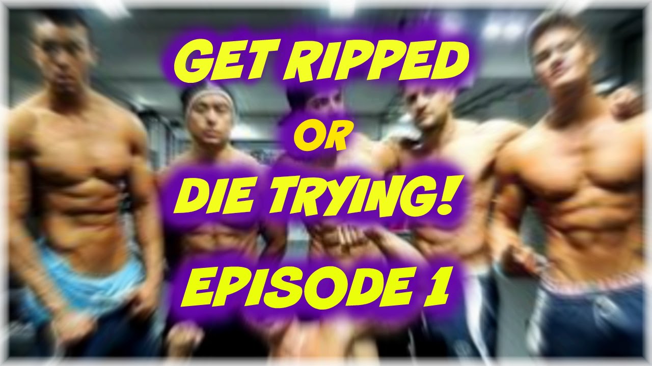 Get Ripped or Die Trying Episode 1 | Meal Prep | Dieting | Preparing ...