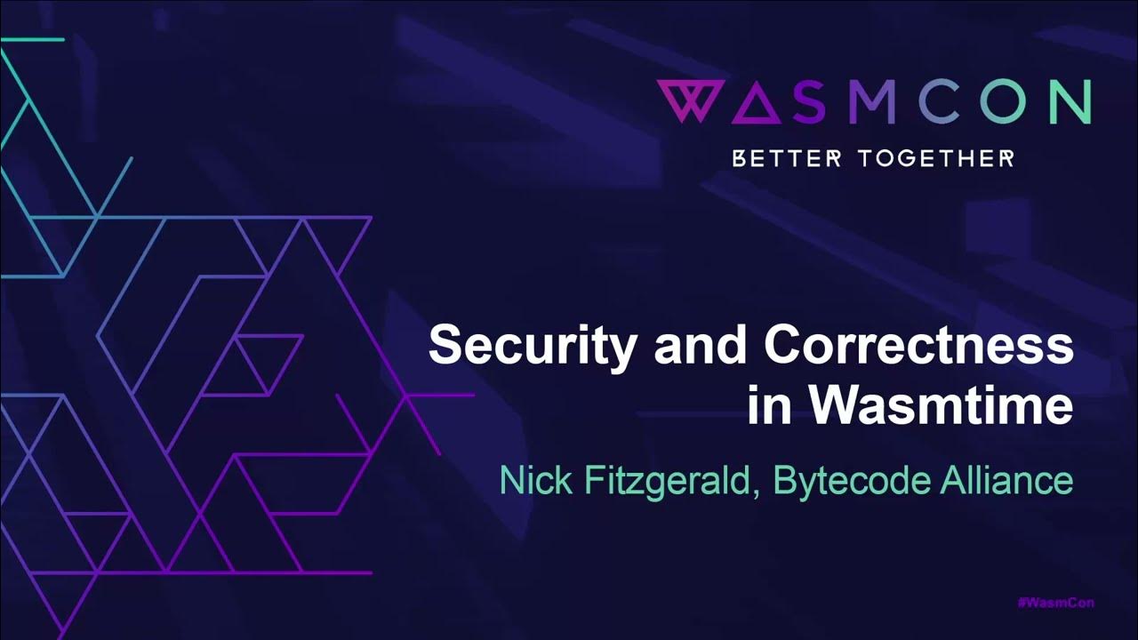 Security and Correctness in Wasmtime - Nick Fitzgerald, Bytecode ...
