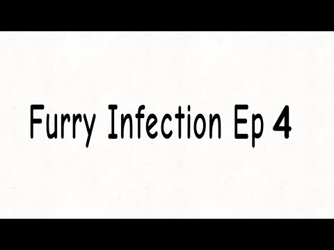 Furry Infection Ep 4 Part 1 - YouTube