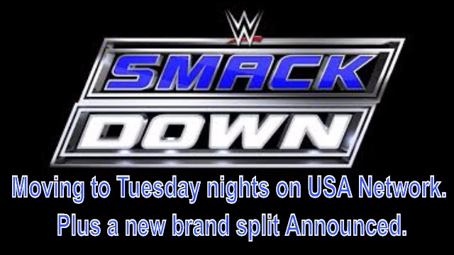 WWE Brand Split announced and WWE Smackdown moving to Tuesday nights ...
