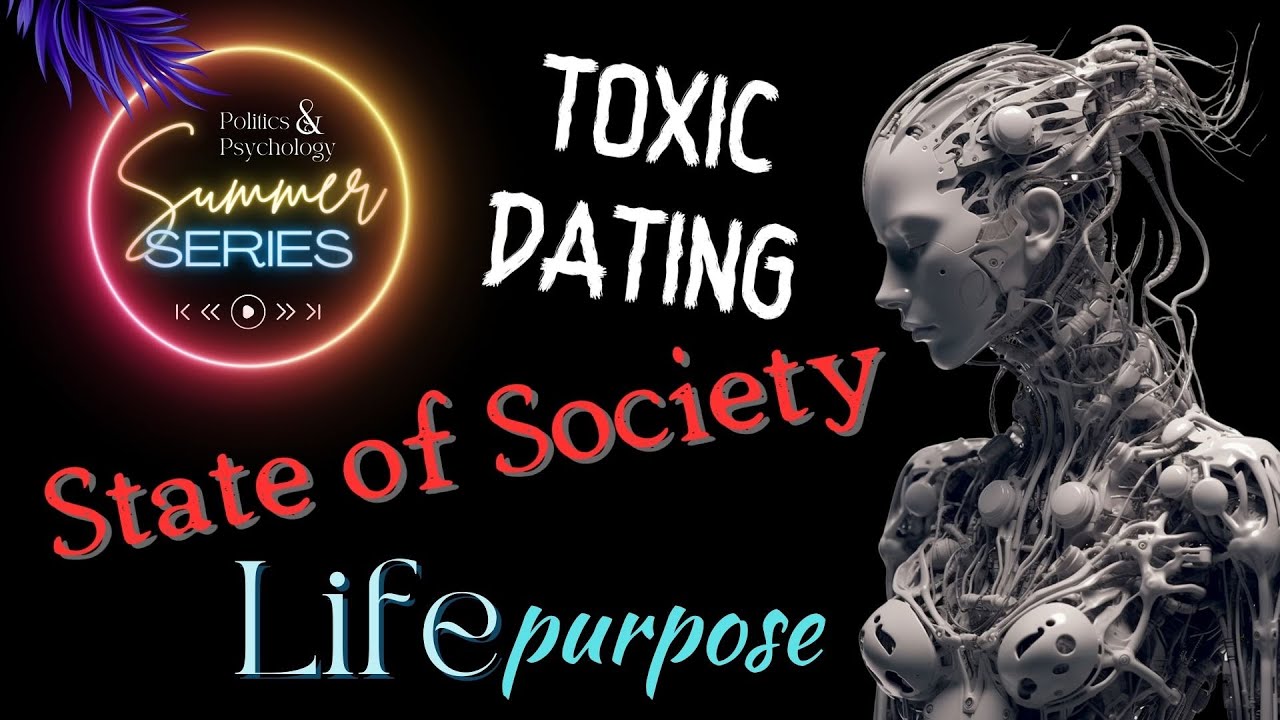 SUMMER SERIES 🏖️ Toxic Dating, State of Society, Life Purpose & more ...
