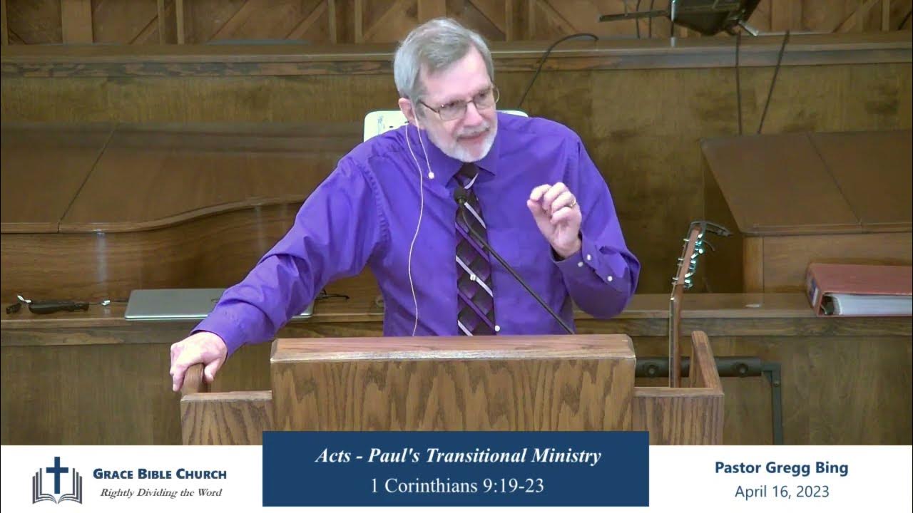 Paul's Transitional Ministry, Part 47 of Acts - Book of Transitions, Pastor Gregg Bing, 04-16-23 ...