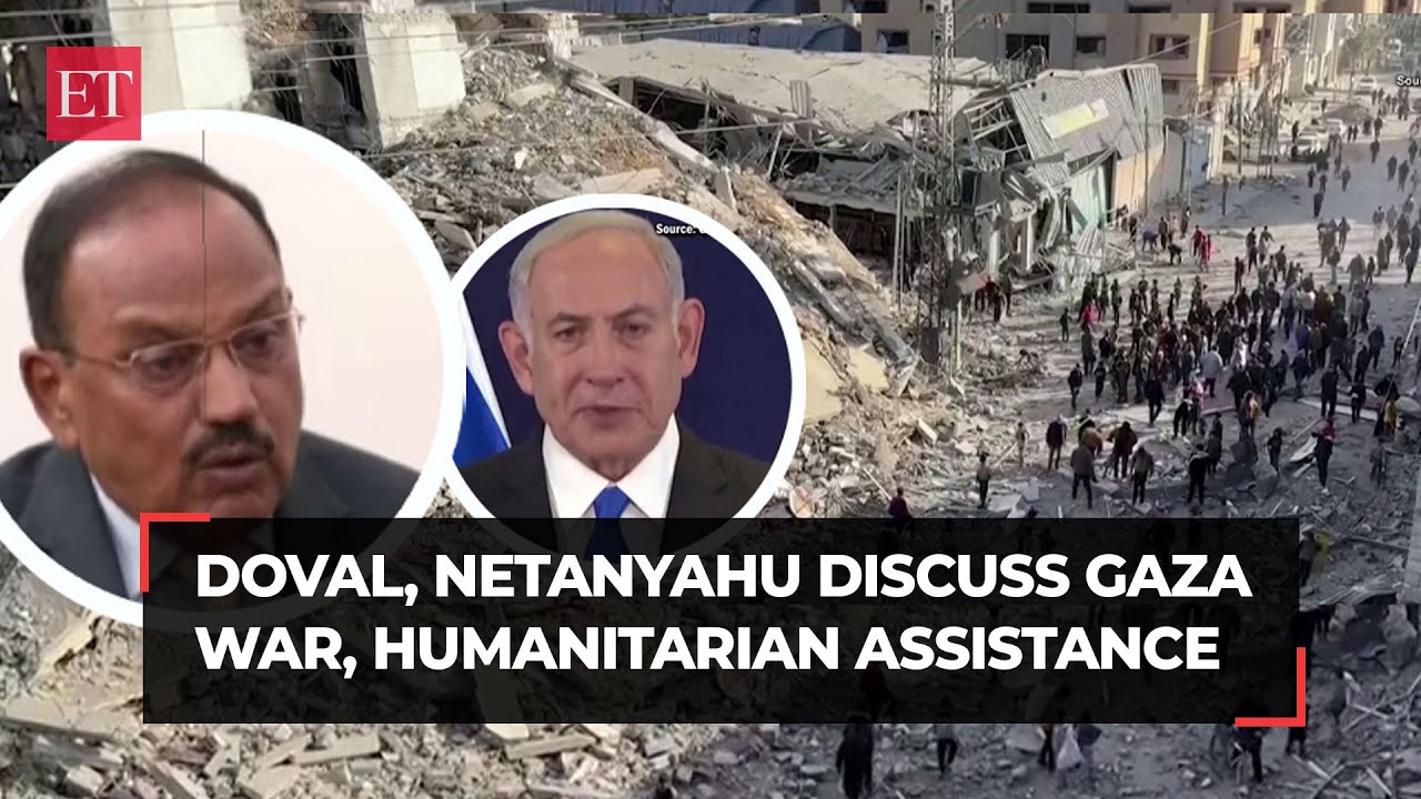 NSA Ajit Doval calls on Benjamin Netanyahu day after Israeli PM’s ...