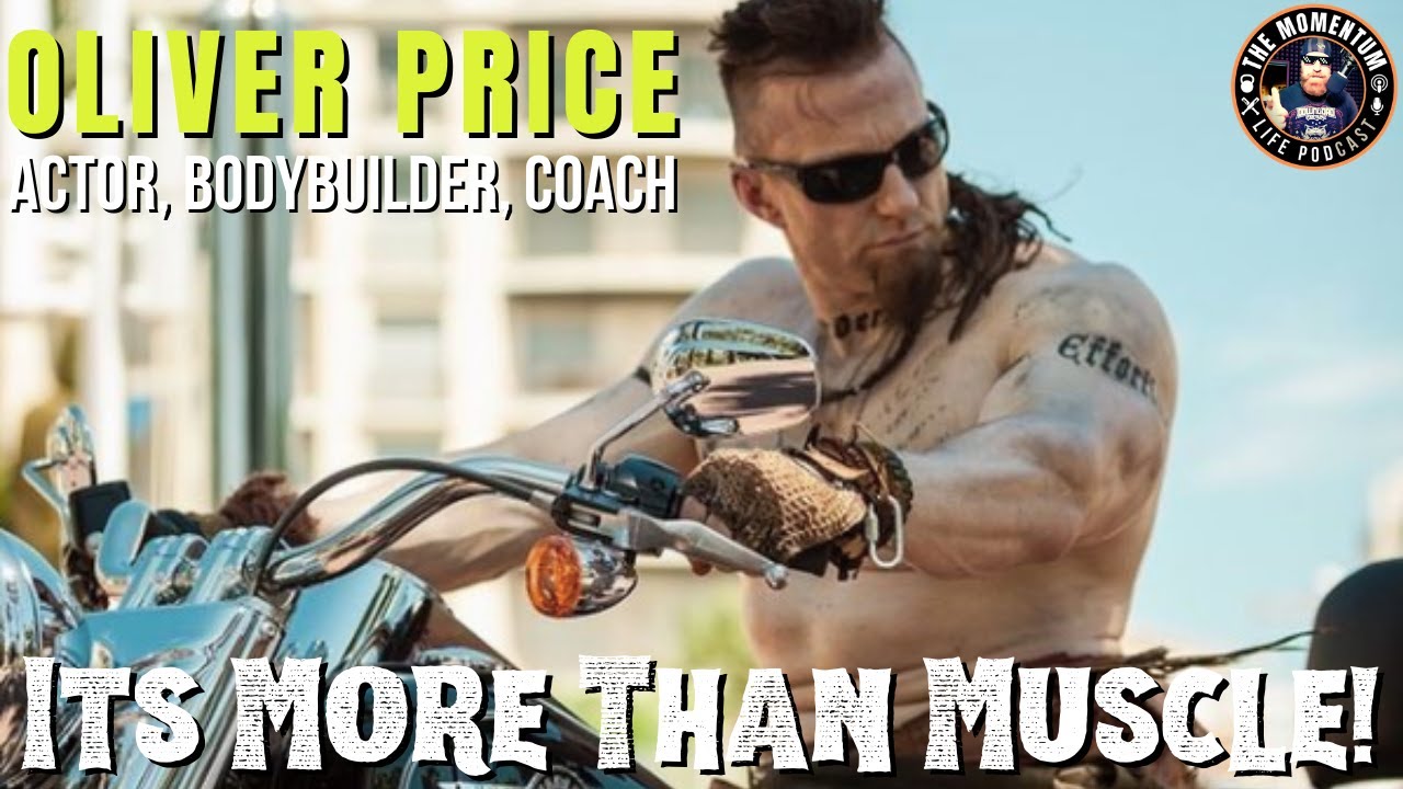 Health and Fitness Podcast w/ Guest OLIVER PRICE [Actor, Bodybuilder ...
