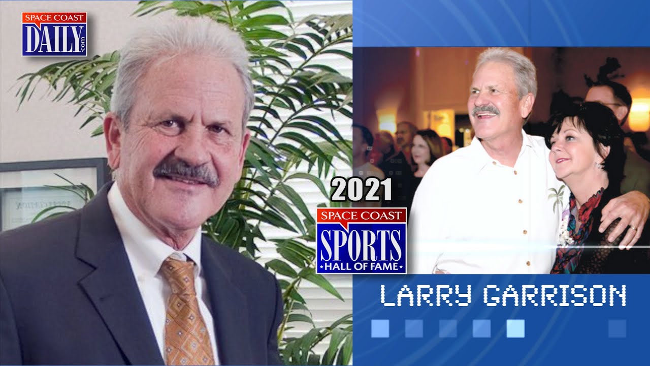 Larry Garrison: 2021 Space Coast Sports Hall of Fame - YouTube
