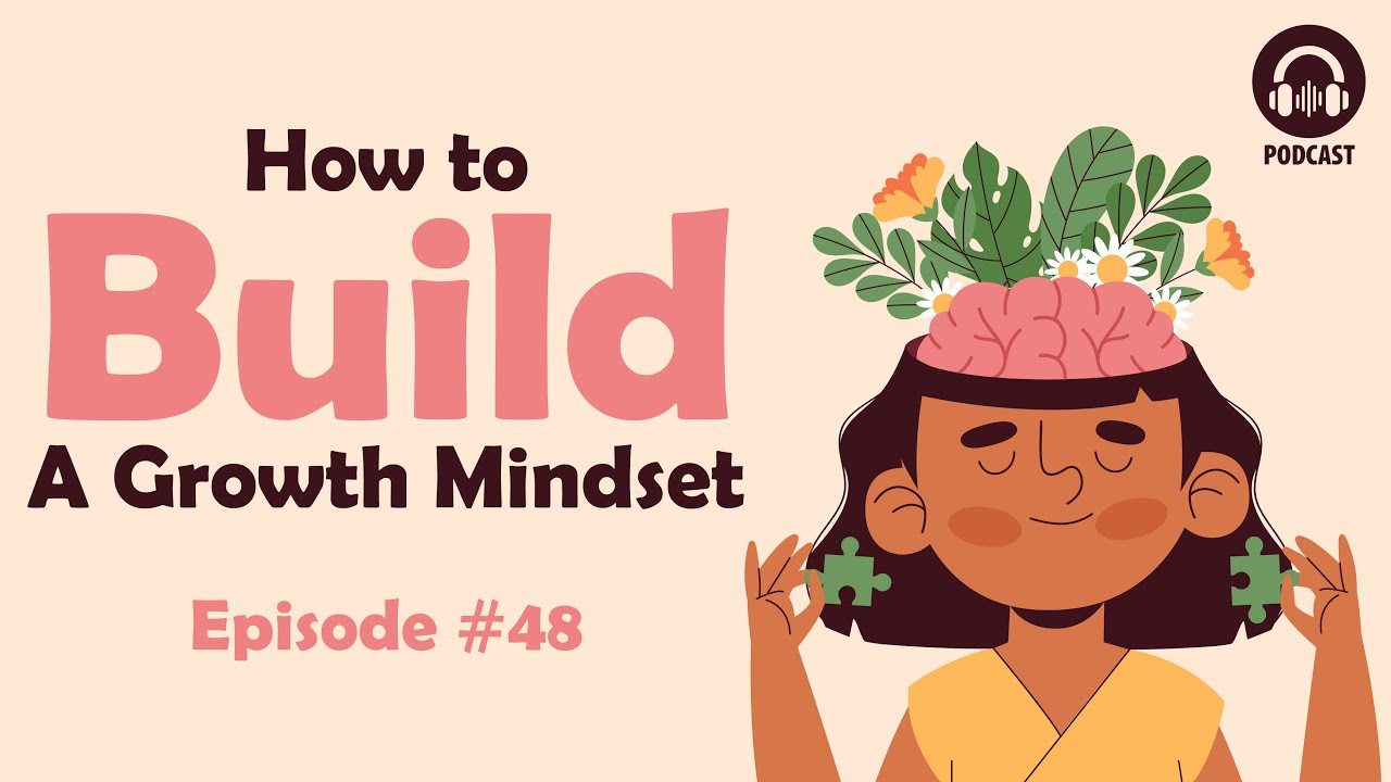 How to Build a Growth Mindset | English Podcast For Learning English ...