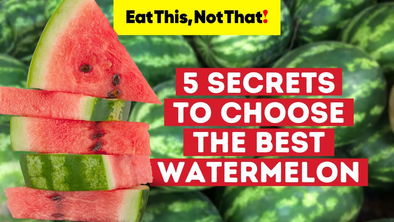5 Secrets To Choose the Best Watermelon - YouTube