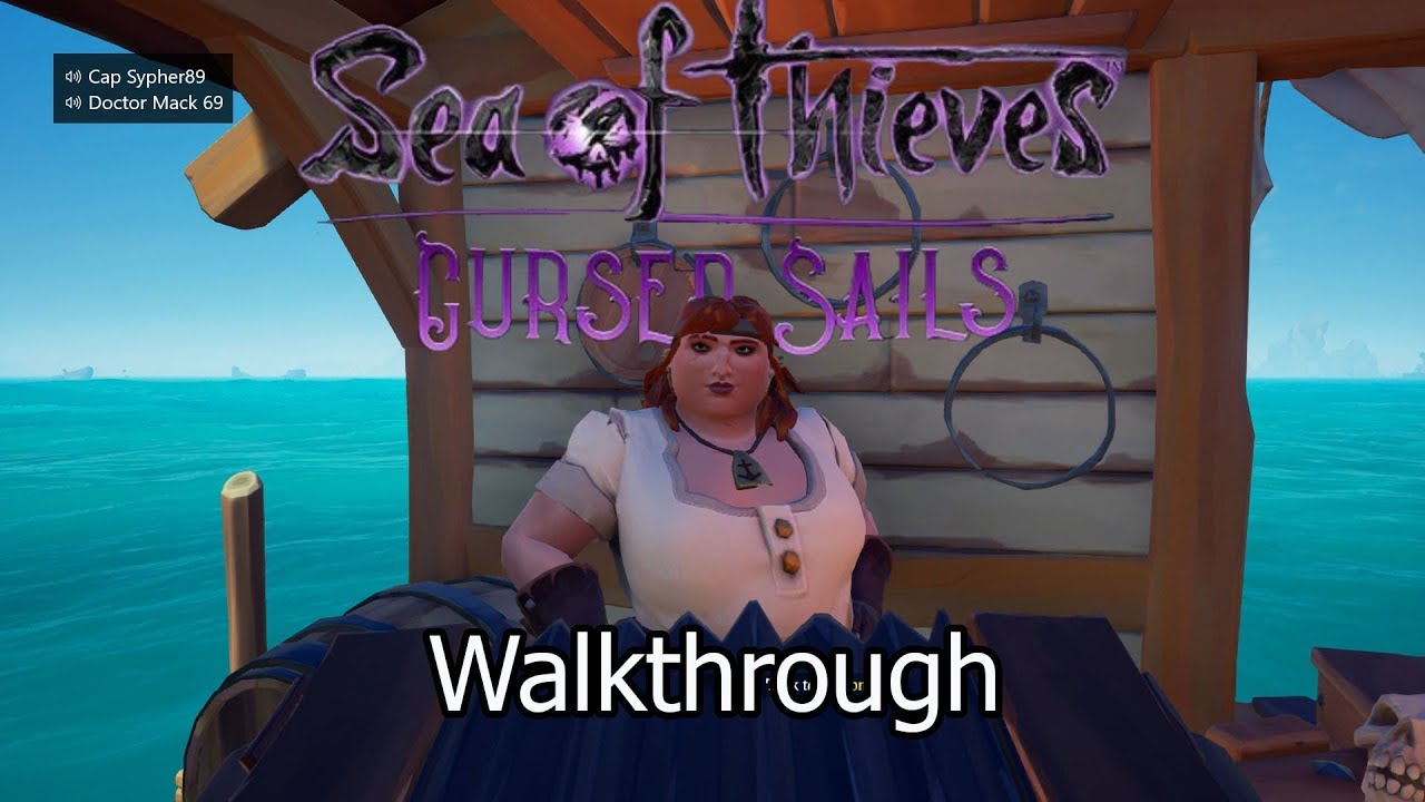 Sea of Thieves - Cursed Sails Campaign Walkthrough (Detailed) - YouTube