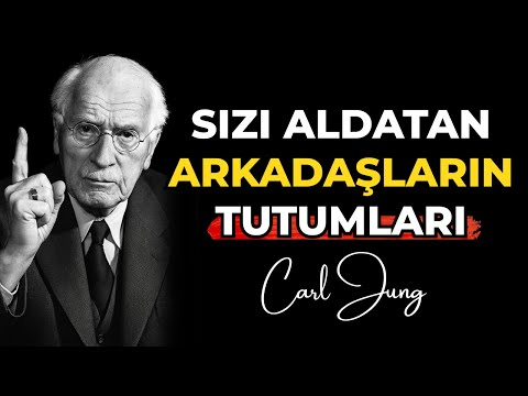 Seni aldatan arkadaşların 5 davranışı. Carl Jung