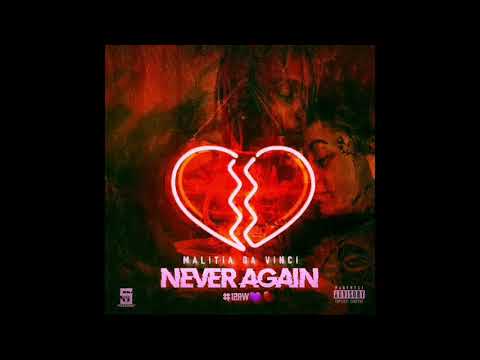 Malitia Da’Vinci “Never Again”