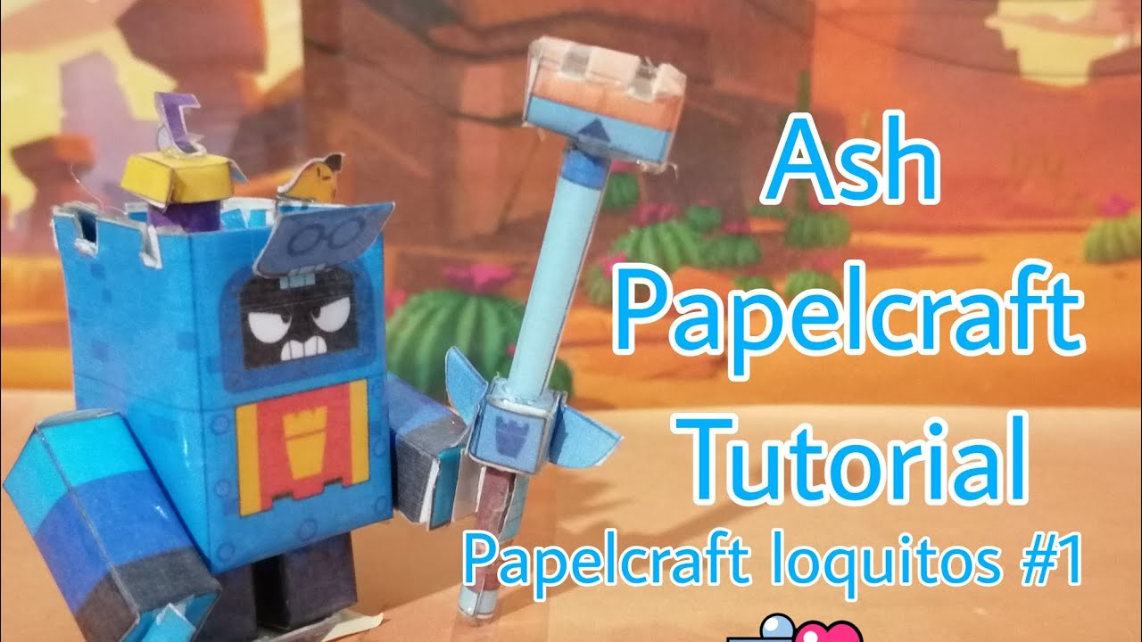 brawl stars ash papelcraft tutorial | papelcraft loquitos - YouTube