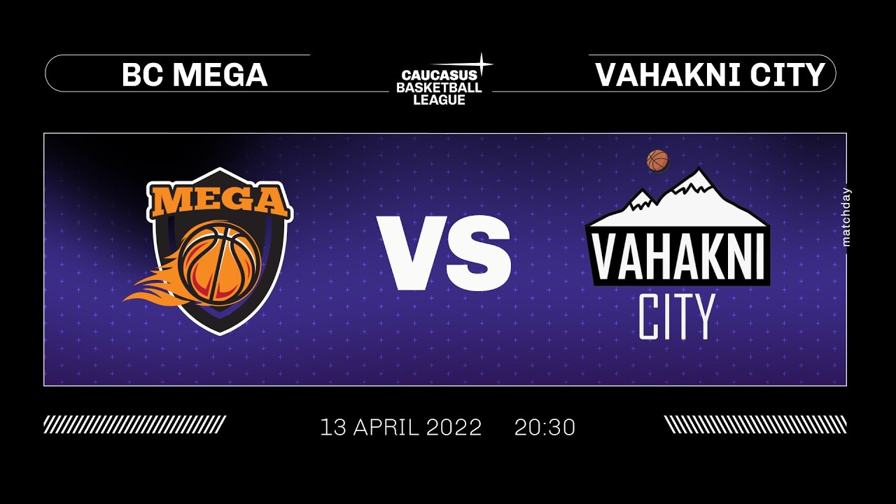 BC MEGA VS VAHAKNI CITY - YouTube