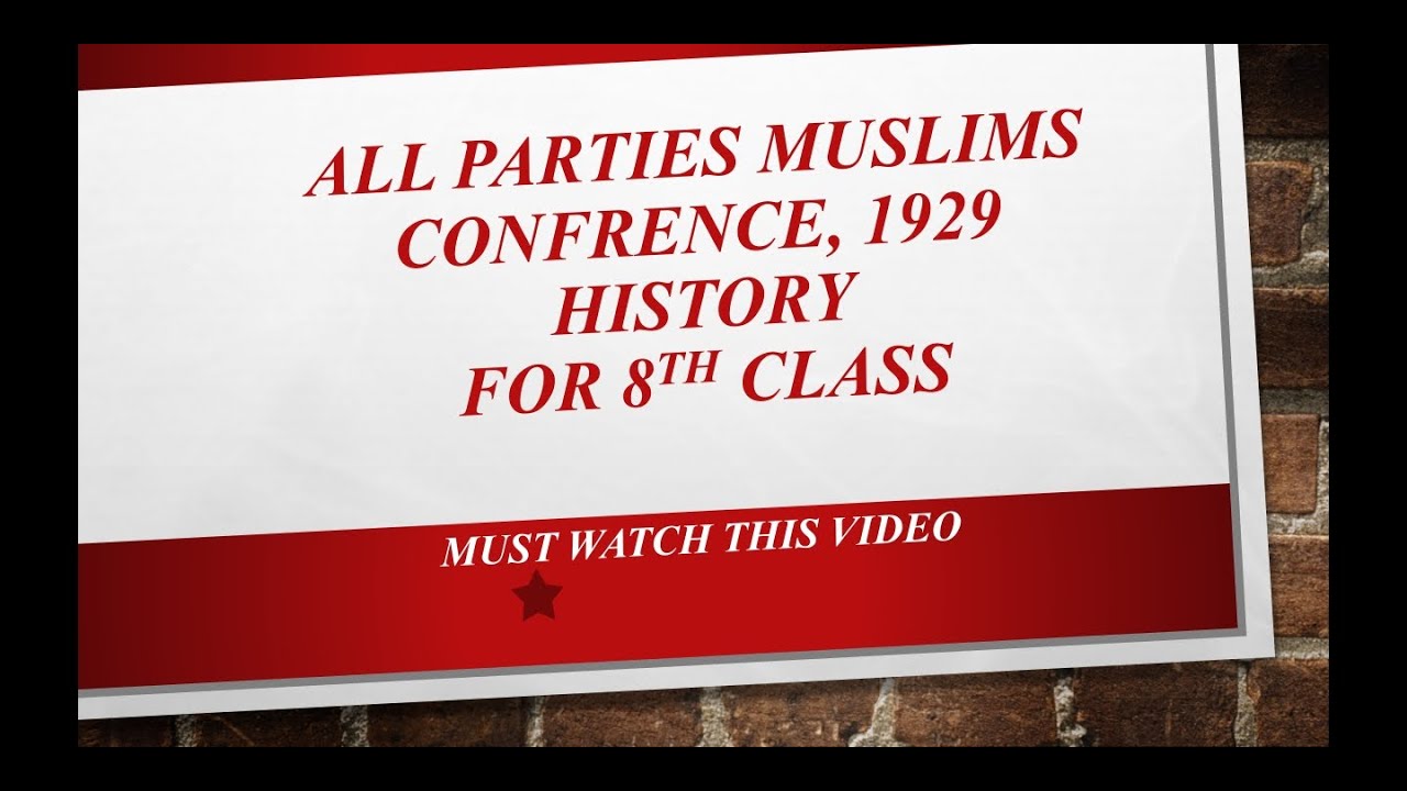 ALL PARTIES MUSLIMS CONFRENCE, 1929 || HISTORY || FOR 8TH CLASS || BY ...