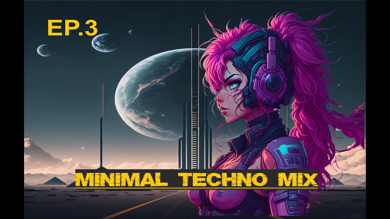 Minimal Techno mix EPISODIO 3 !! 2023 ,Dancefloor Sounds - YouTube