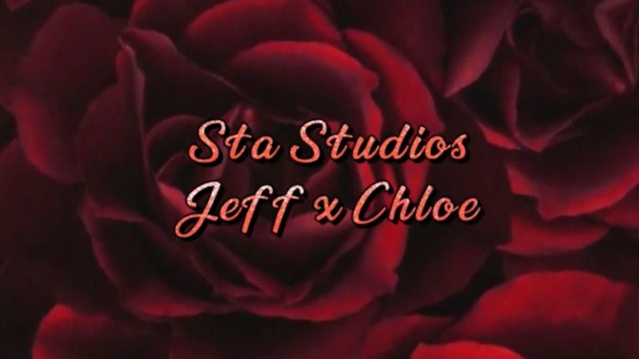 Sta Studios|| ️♥️Jeff x Chloe ♥️ ️ edit - YouTube