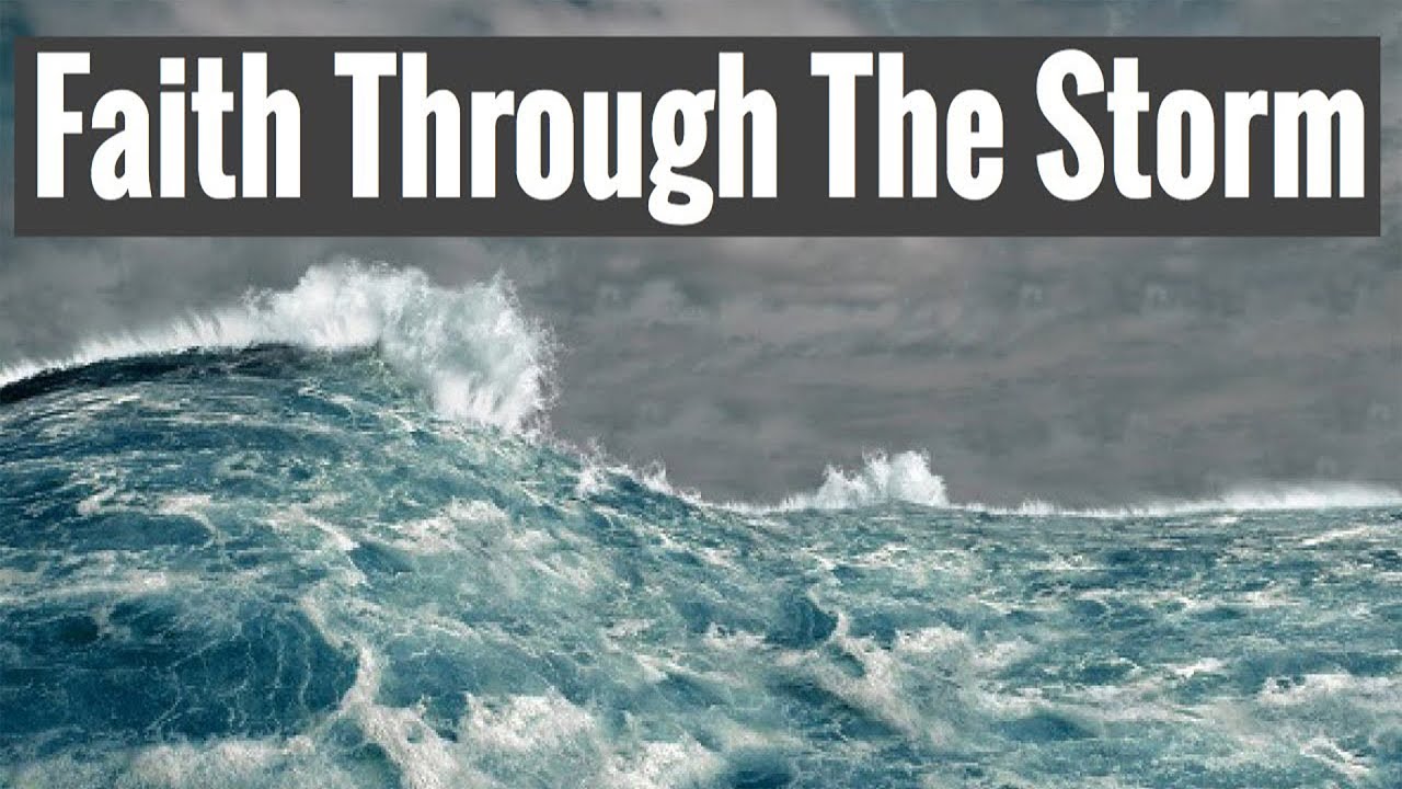 Faith Through The Storm - YouTube