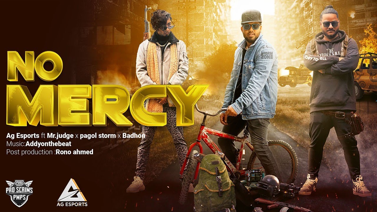 No mercy (official music video) AG Esports FT Mr.Judge x Pagol storm x ...