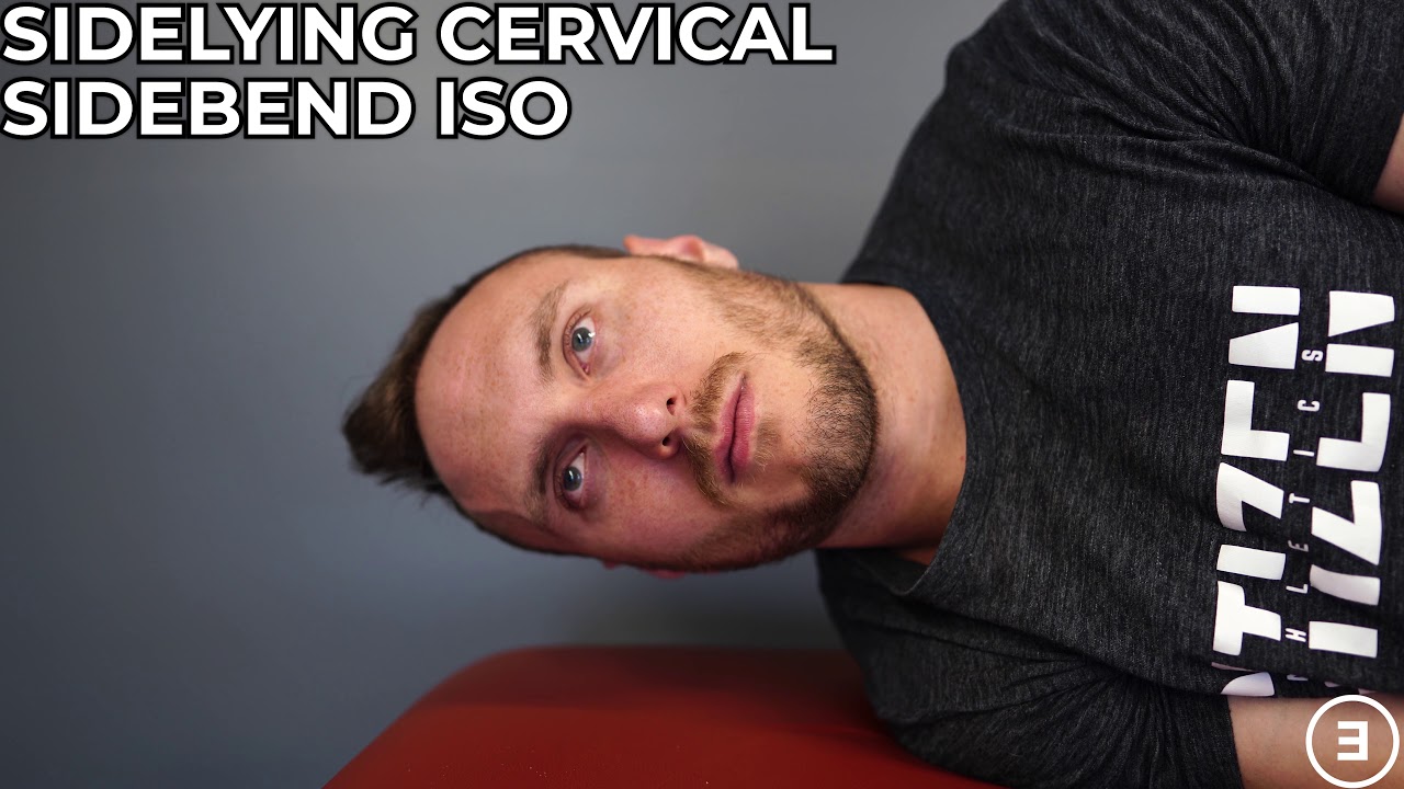 Sidelying Cervical Side Bend Isometric - YouTube