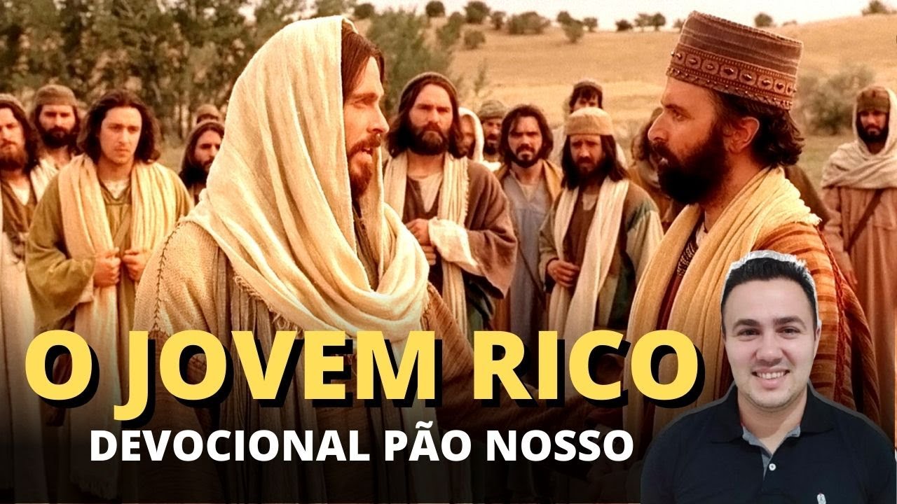 O JOVEM RICO / TEMA: ESTEJA DISPONÍVEL ( DEVOCIONAL #83 ) - YouTube